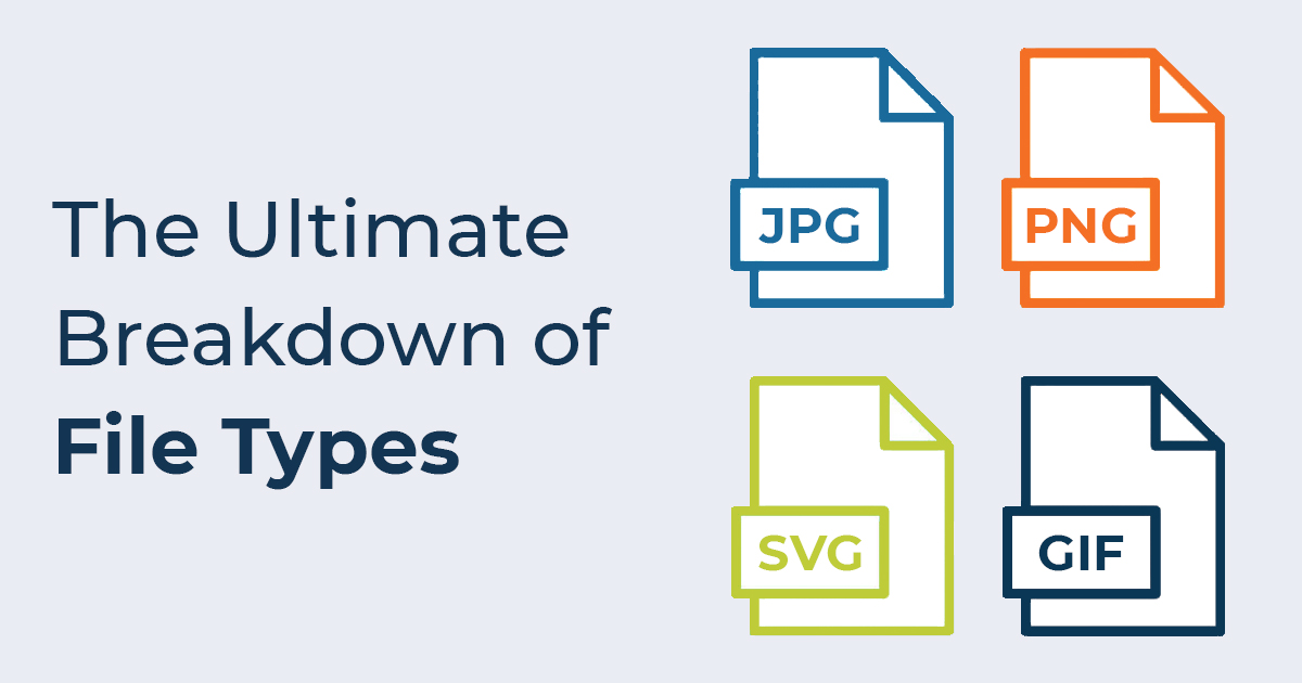 The Ultimate Breakdown of File Types